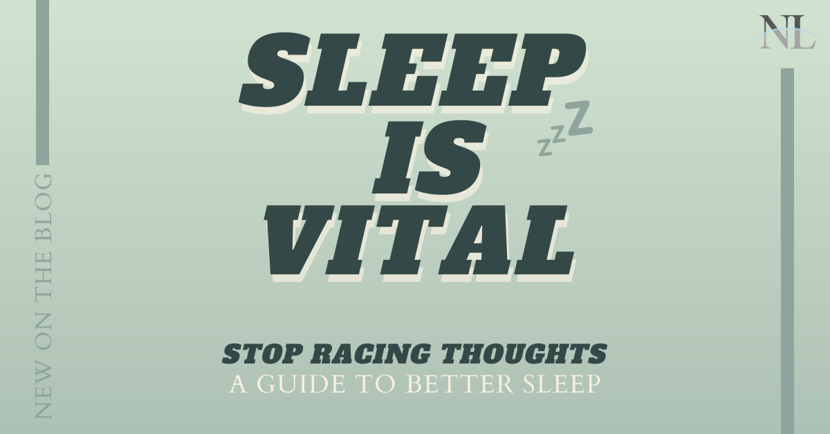 Stop Racing Thoughts A Guide To Better Sleep New Life Counseling