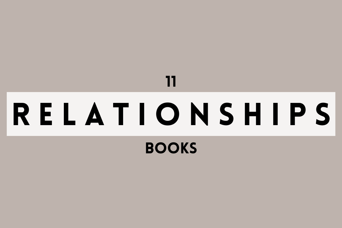 11 Books About Relationships to Read ASAP | New Life Counseling