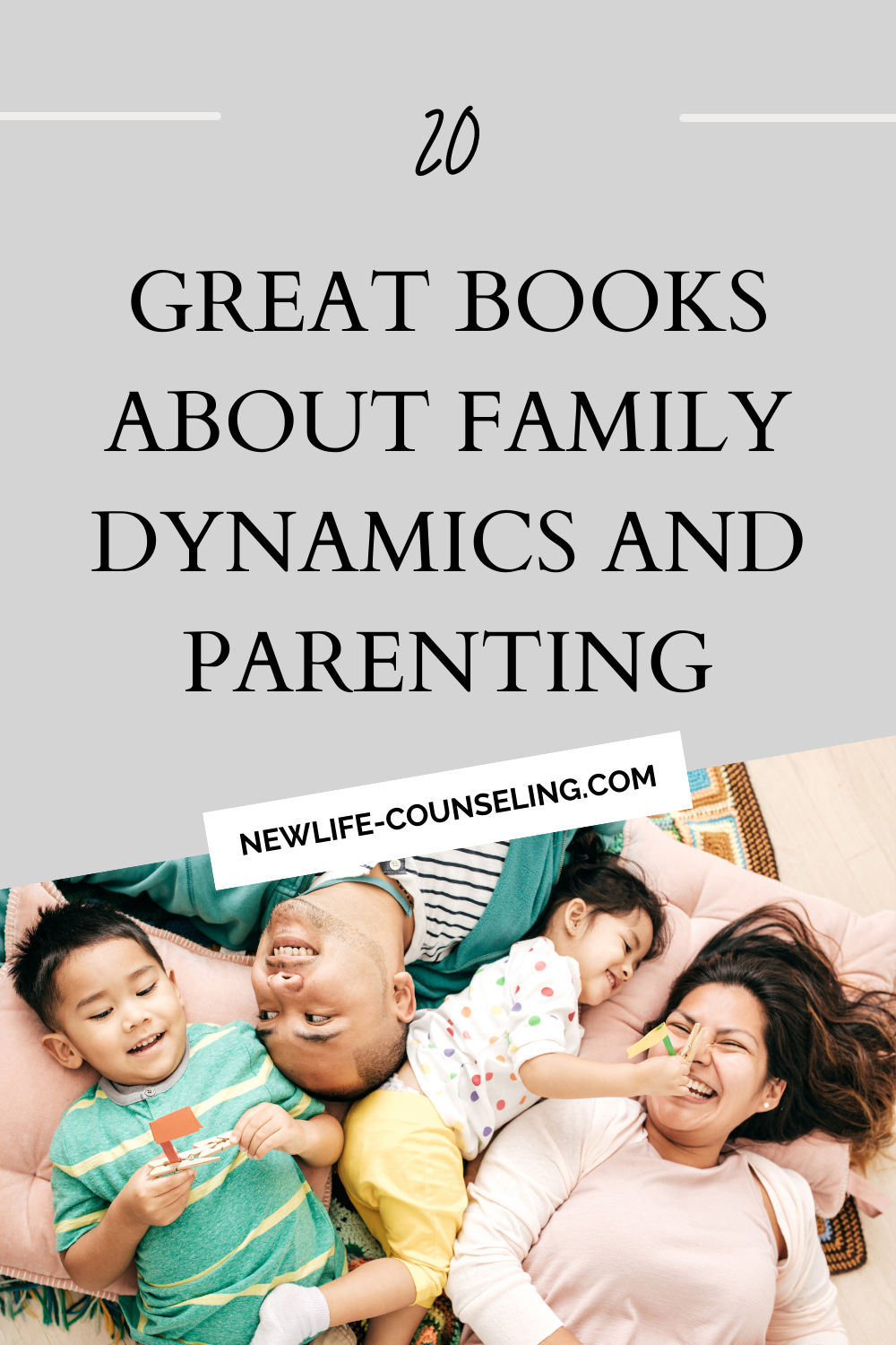 20 Great Books about Family Dynamics and Parenting | New Life Counseling