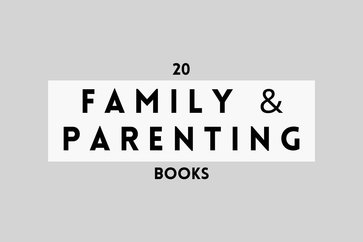 20 Great Books about Family Dynamics and Parenting | New Life Counseling
